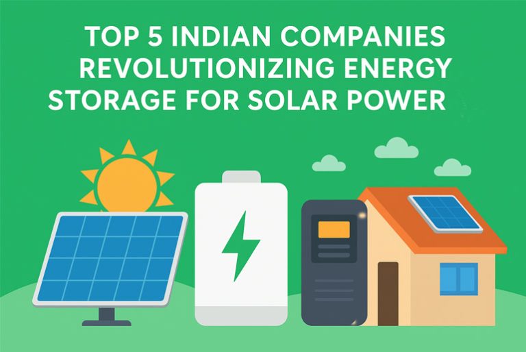 Top Indian Companies Driving Energy Storage for Solar Users